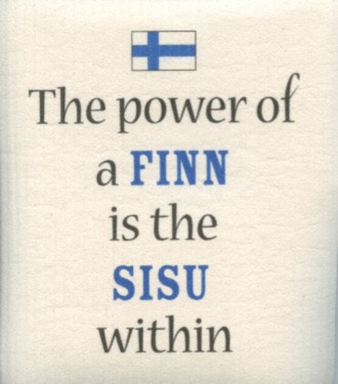 The Power of a Finn is the Sisu Within on Swedish Dish Cloth - Etsy