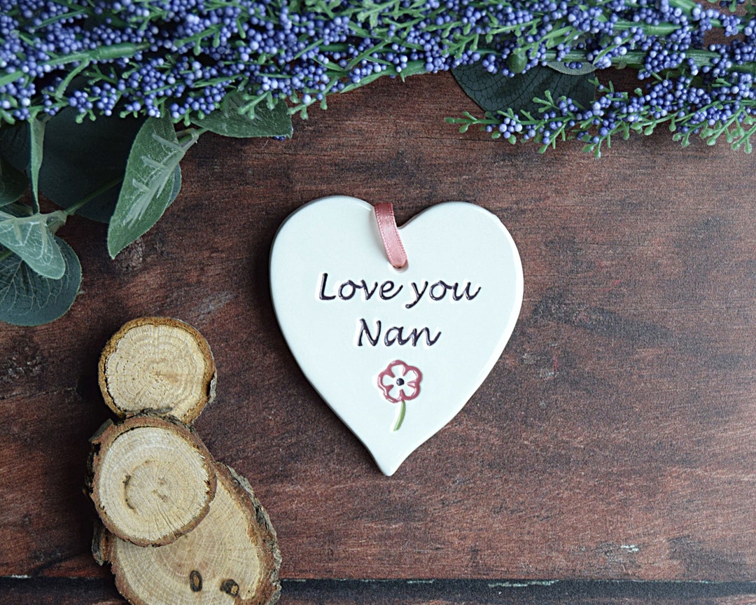 Nan, Love You Nan, Handmade Ceramic Gift for Nan, Present for Nan, Nan ...