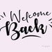 Welcome Back Svg, Welcome Back Prints Clipart Decal, Welcome Back ...