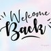 Welcome Back Svg, Welcome Back Prints Clipart Decal, Welcome Back ...