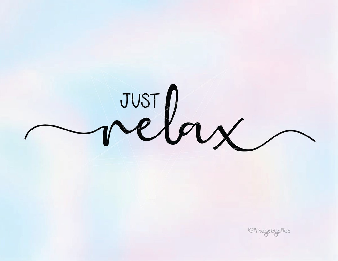 Just Relax SVG DXF Vector. Cricut Explore. Just Relax Svg ...