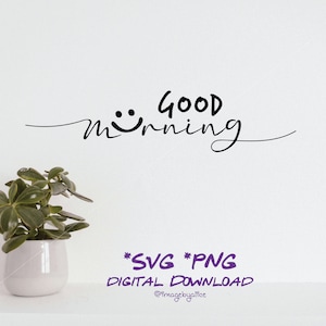 Good Morning SVG DXF Vector. Good Morning Cricut Explore. Good Morning ...