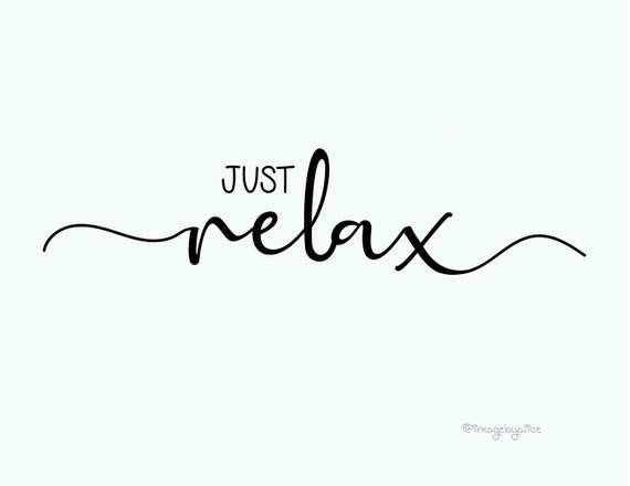 Just Relax SVG DXF Vector. Cricut Explore. Just Relax Svg . - Etsy