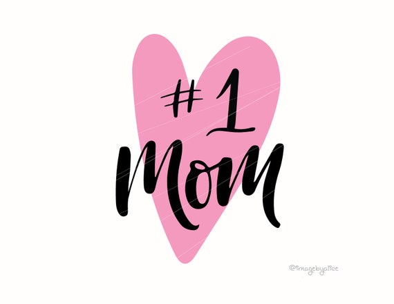 Number One Mom Svg Mom Dxf Png Number One Mom Clipart - Etsy