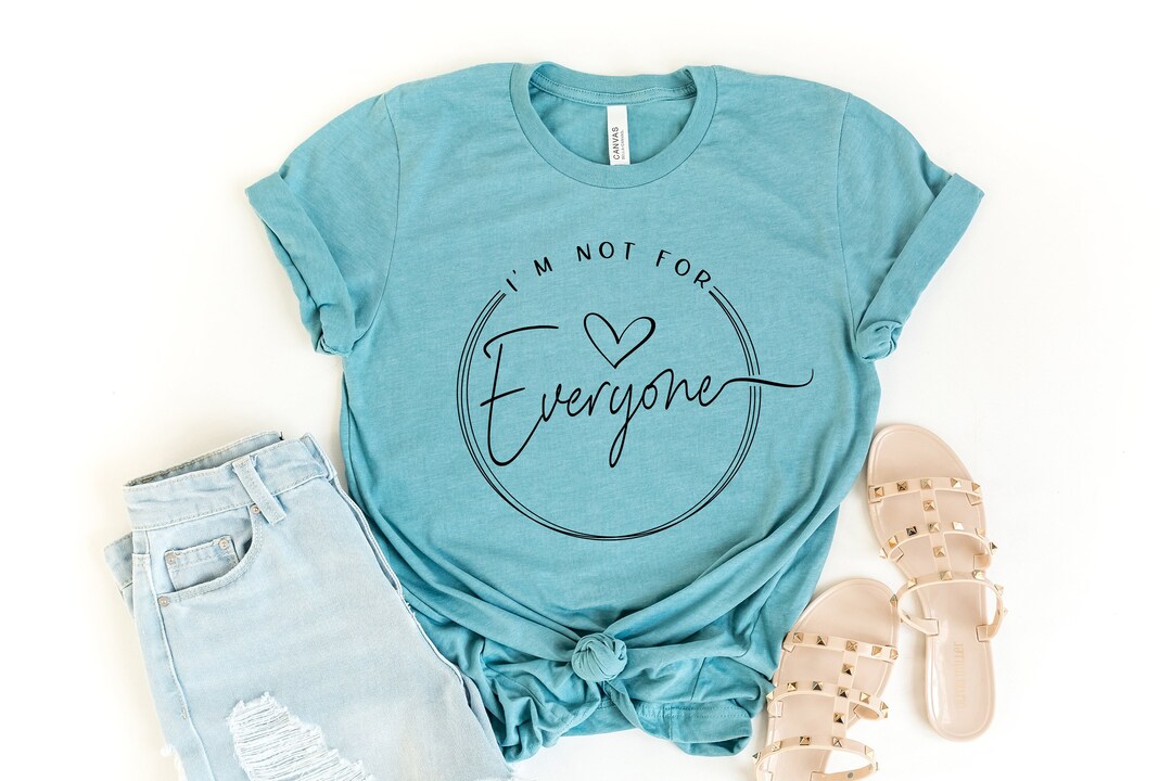 I'm Not for Everyone Shirt, I'm Not for Everyone T-shirt, Sarcastic ...