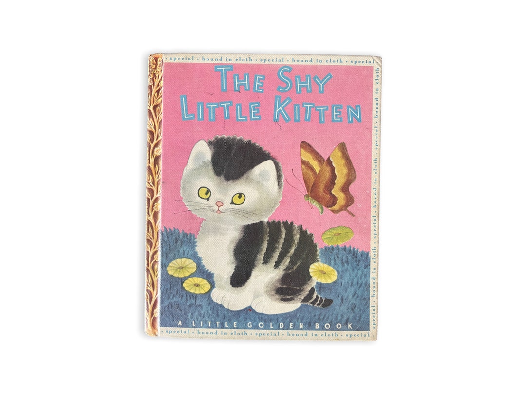 Little Golden Book the Shy Little Kitten 1946, Special Bound Cloth ...