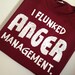 I FLUNKED ANGER MANAGEMENT Funny Graphic T-shirt Mens Womens - Etsy