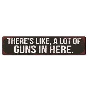 Funny Gun Room Sign - There's Like A Lot of Guns in Here - Gun ...
