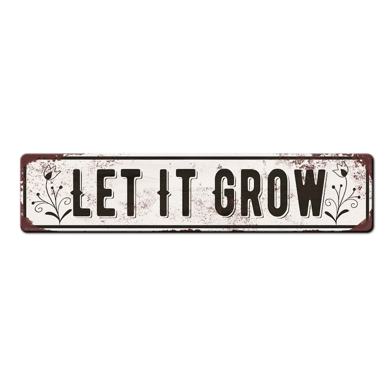 Let It Grow Metal Garden Sign Custom Garden Gate Sign - Etsy