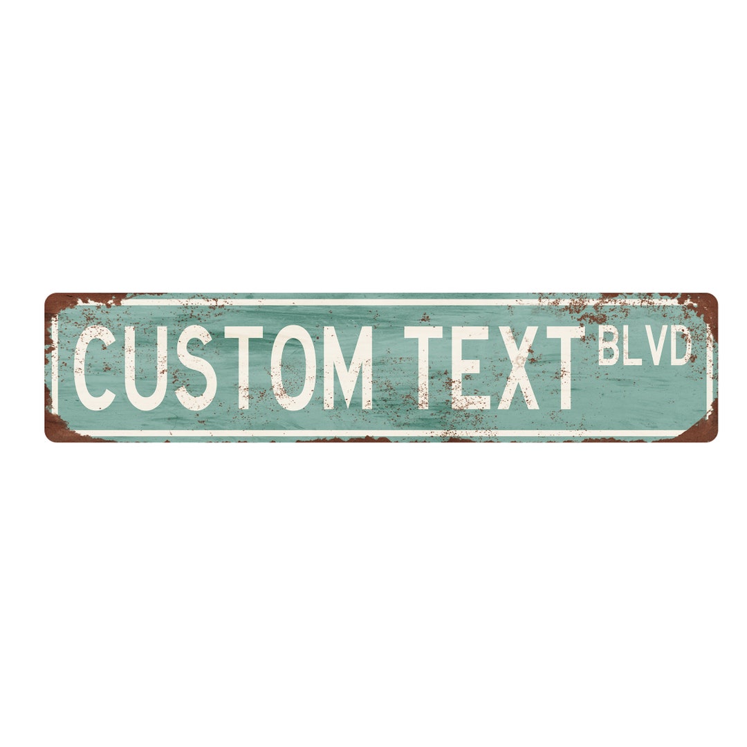 Custom Metal Street Sign - Personalized Sign - Rustic Styled Sign ...