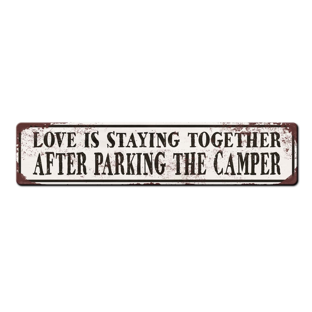 Funny Camper Décor - Love is Staying Together After Parking the Camper ...