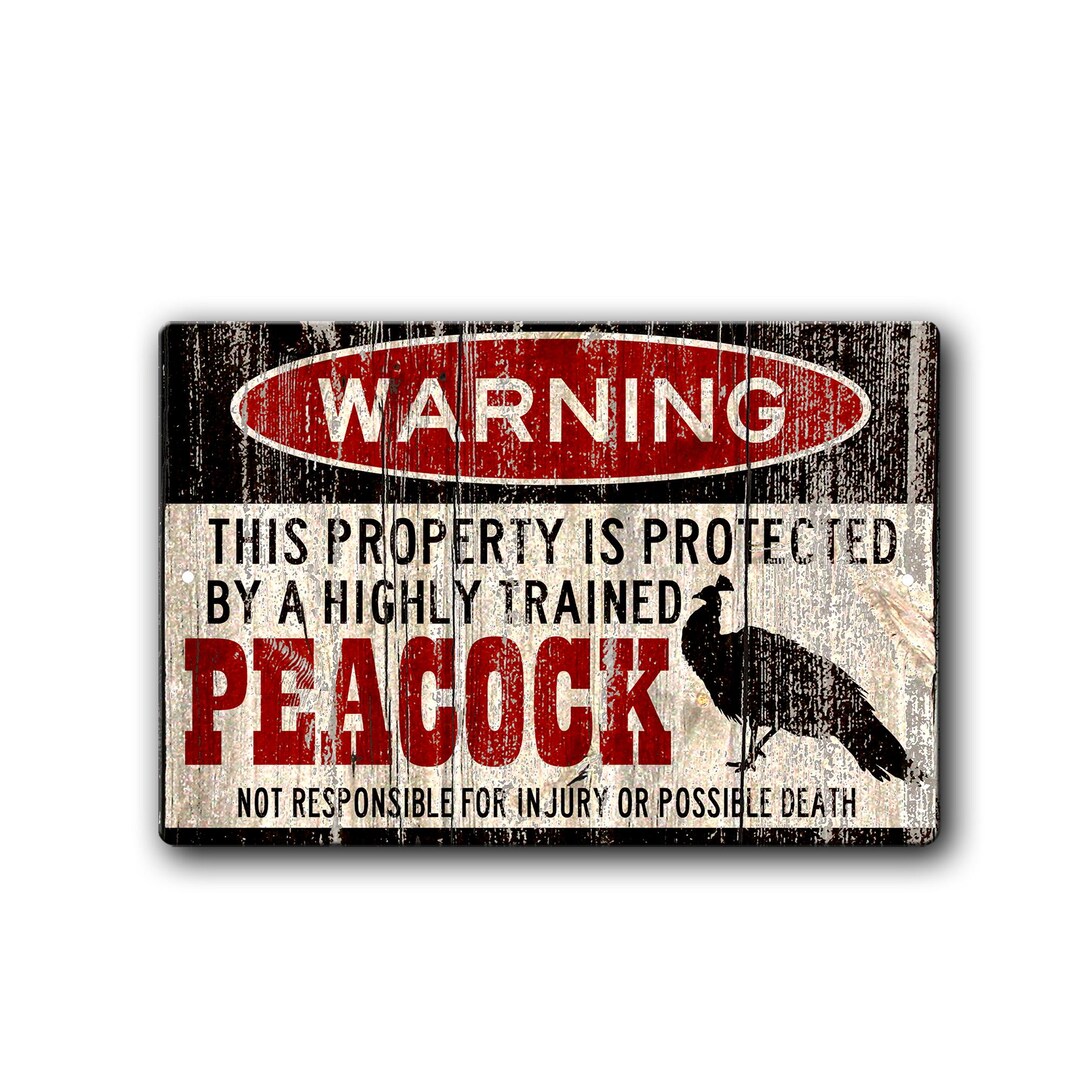 Peacock Warning Sign - Aviary Sign Gifts - Funny Peacock Sign ...
