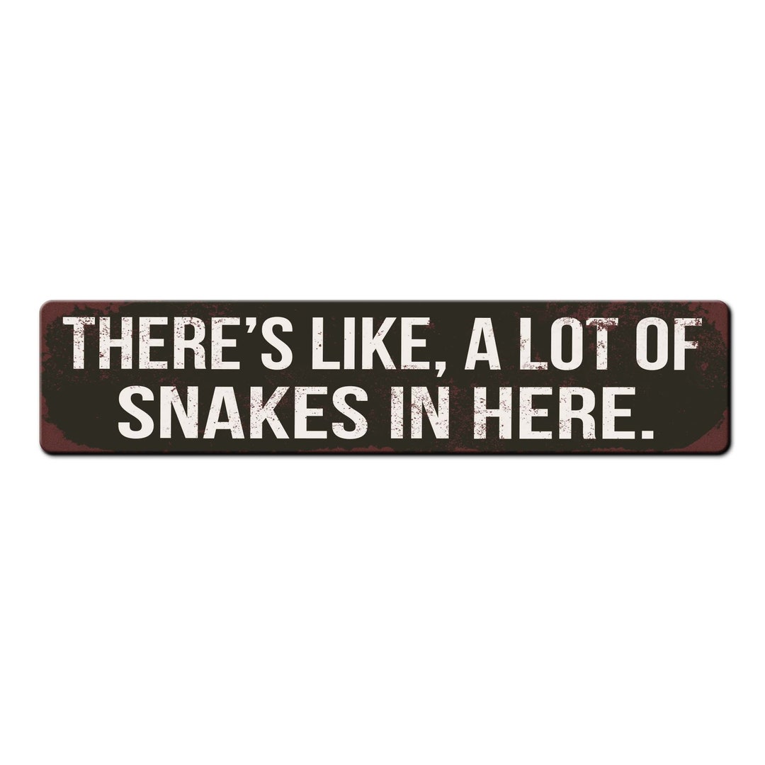 Funny Snake Keeper Reptile Room Sign - Theres Like a Lot of Snakes in ...