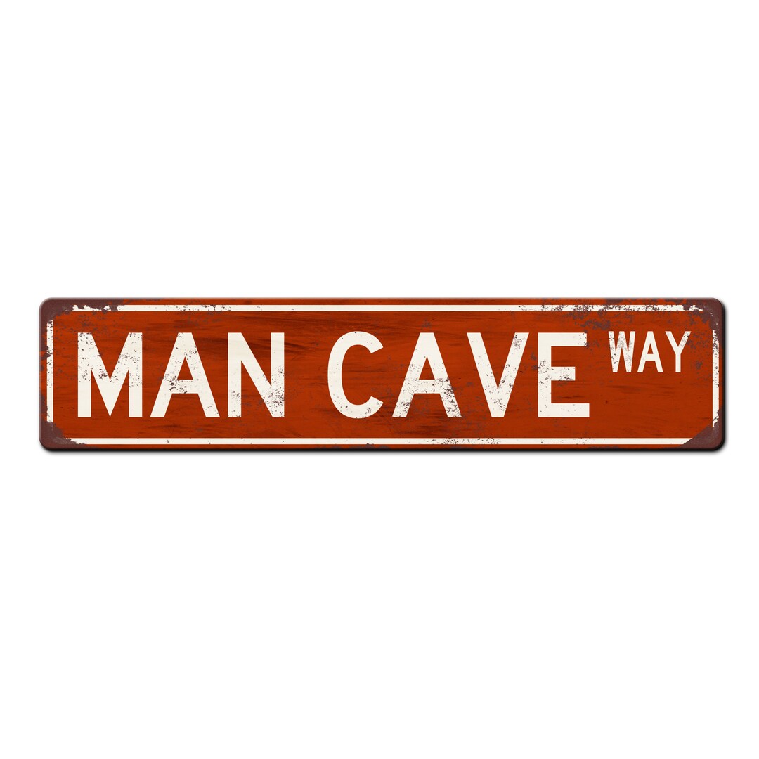 Man Cave Street sign, Vintage style, Aged Metal, Rusted Sign, Aluminum ...