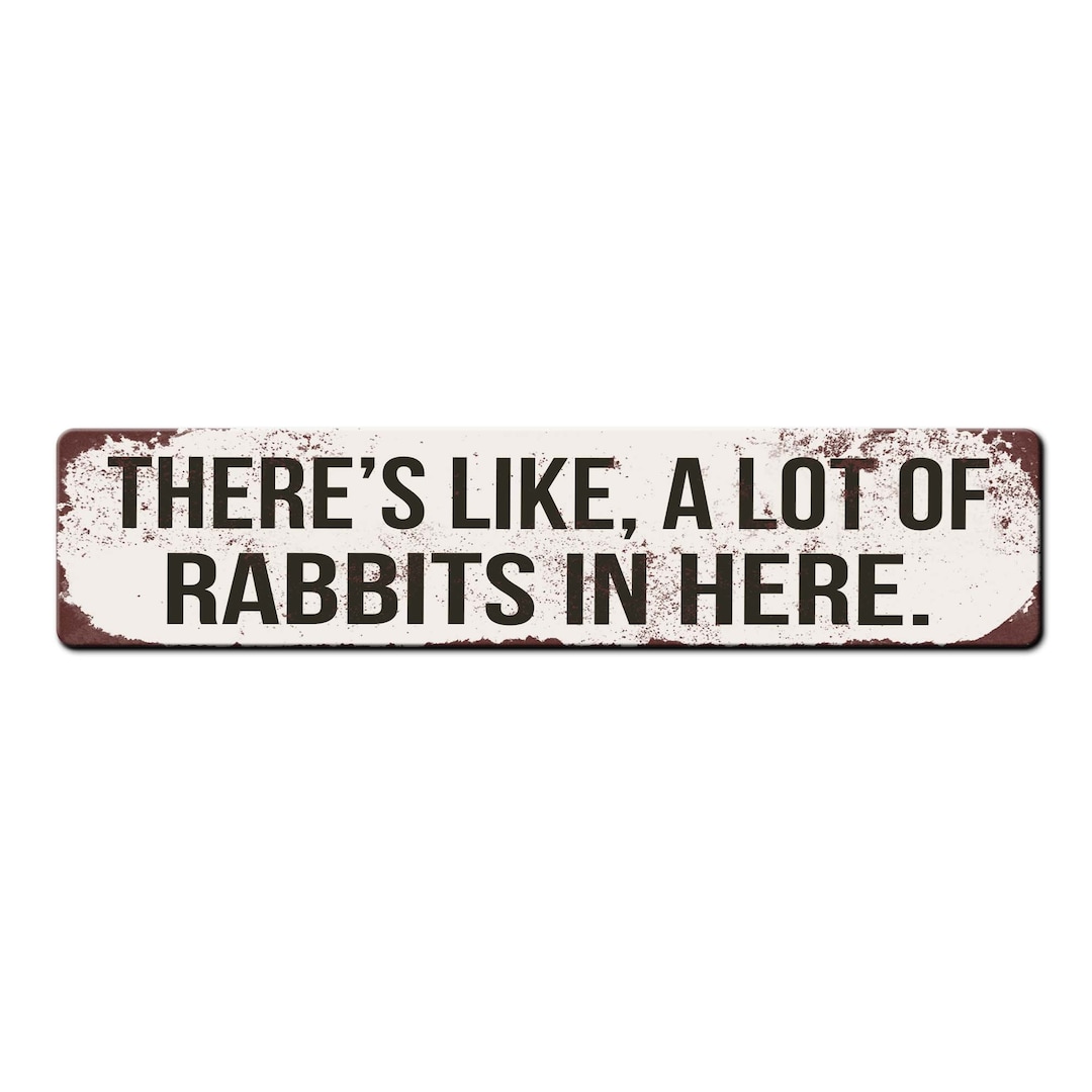 Funny Rabbit Keeper Rabbitry Barn Sign - Theres Like a Lot of Rabbits ...