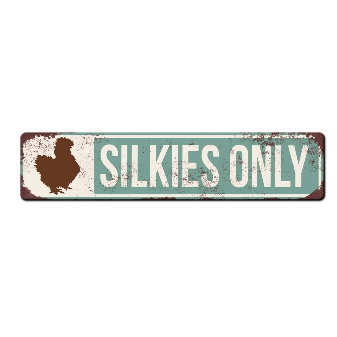 Silkies Only Chicken House Sign Silkie Chicken Gift Silkie Chicken ...