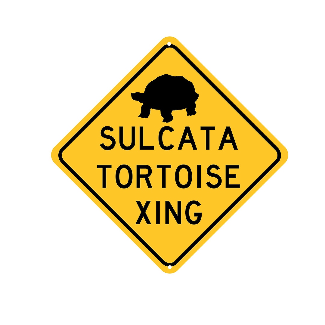Sulcata Tortoise Crossing Sign -tortoise Xing Sign - Tortoise Owner ...