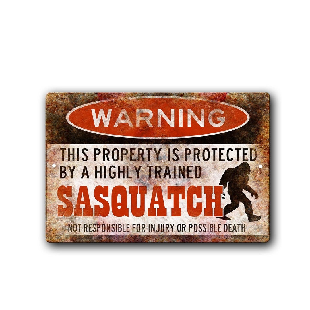 Sasquatch Warning Sign - Folklore Gifts - Bigfoot Sign ...