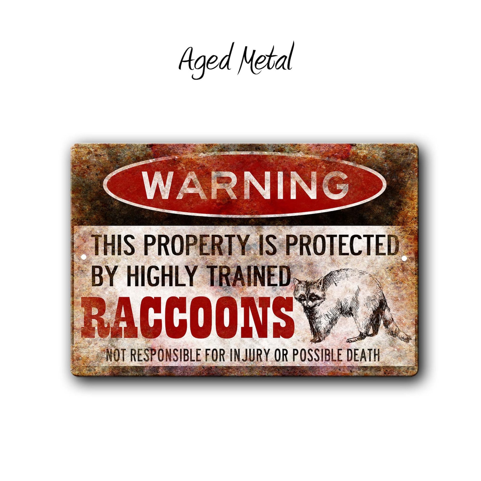 Funny Raccoon Metal Warning Sign - Property is Protected by Highly ...