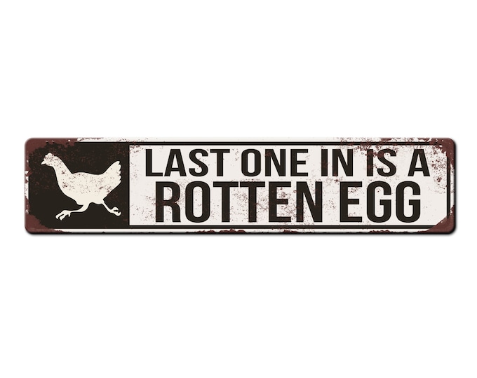 Last One in is a Rotten Egg, Chicken Coop Sign, Coop Sign, Chicken Sign ...
