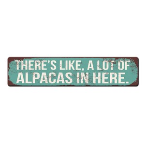 Alpaca Sign - Theres Like a Lot of Alpacas in Here - Funny Alpaca Sign ...