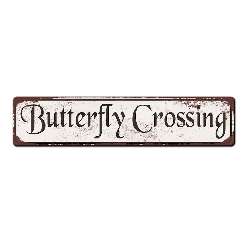 Butterfly Crossing Rustic Styled Metal Sign - Pollinator Garden Sign ...