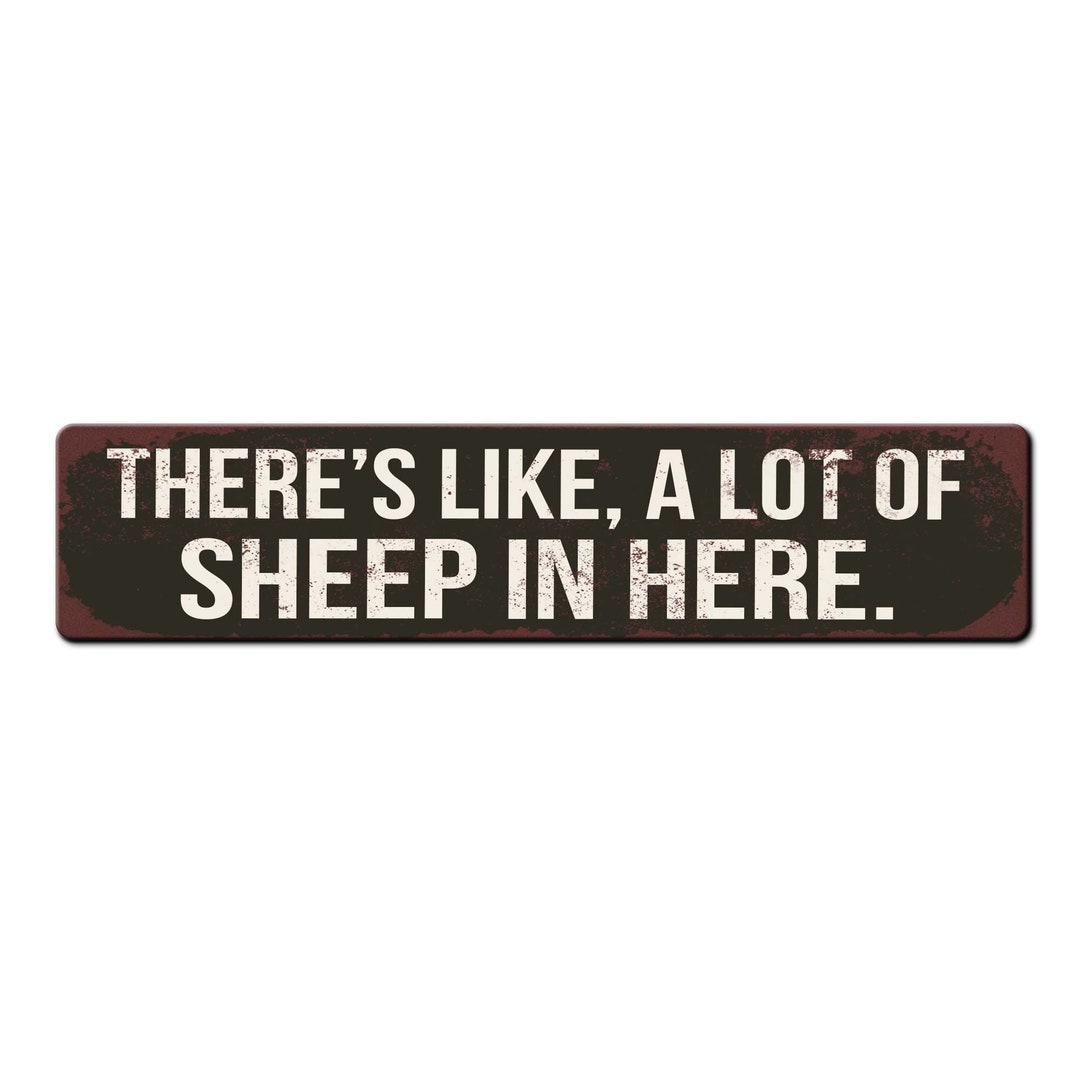 Funny Sheep Barn Sign Theres Like a Lot of Sheep in Here Outdoor Safe ...