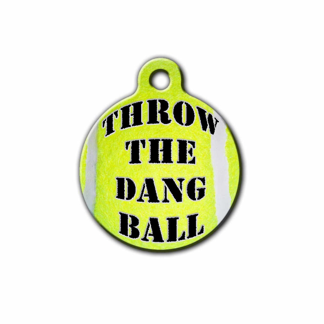 Funny Pet Tag,throw the Dang Ball,dog Tag,cute Pet Tag,personalized Pet ...
