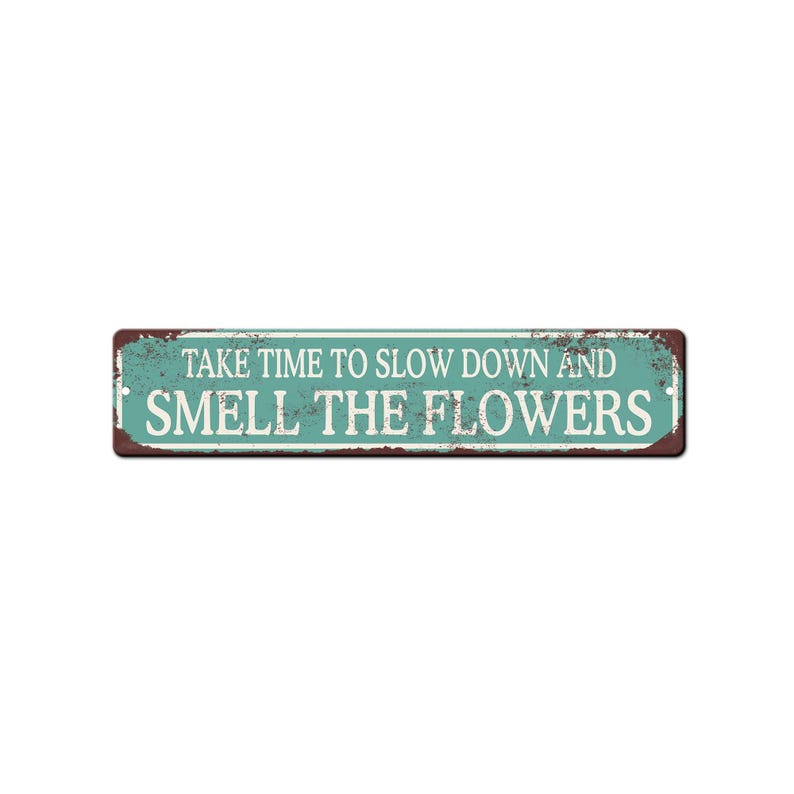 Slow Down and Smell the Flowers Metal Outdoor Safe Garden Sign - Etsy