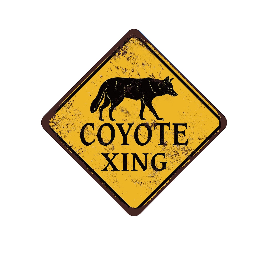 Coyote Crossing Caution Sign - Coyote Country Rustic Cabin Decor ...