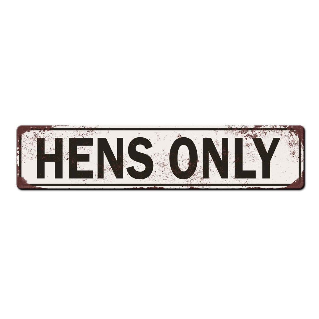 Funny Chicken Coop Sign Hens Only - Backyard Chicken Gift - Funny ...