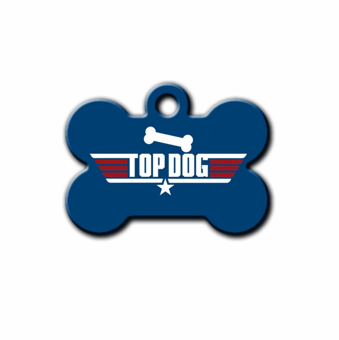 Funny Dog Tag for Dogs,top Dog,top Gun ID Tag,dog Tag,geekery ...