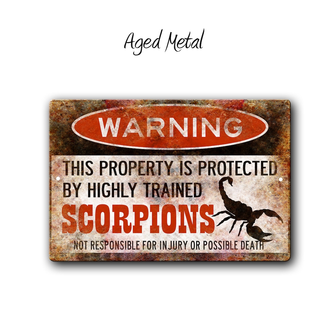 Scorpion Metal Warning Sign - Property Protected by a Highly Trained ...