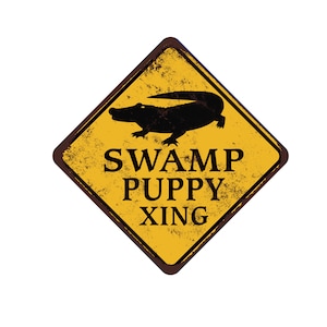 Alligator Swamp Puppy Funny Caution Sign Funny Backyard Gator Sign ...