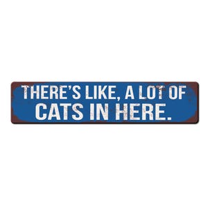 There's Like a Lot of Cats in Here Funny Cat Sign - Catio Sign - Cat ...