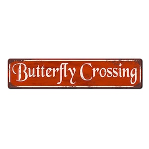Butterfly Crossing Rustic Styled Metal Sign - Pollinator Garden Sign ...