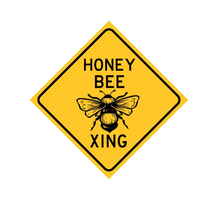 Honey Bee Crossing Sign Honey Bee Pollinator Sign for Garden | Etsy