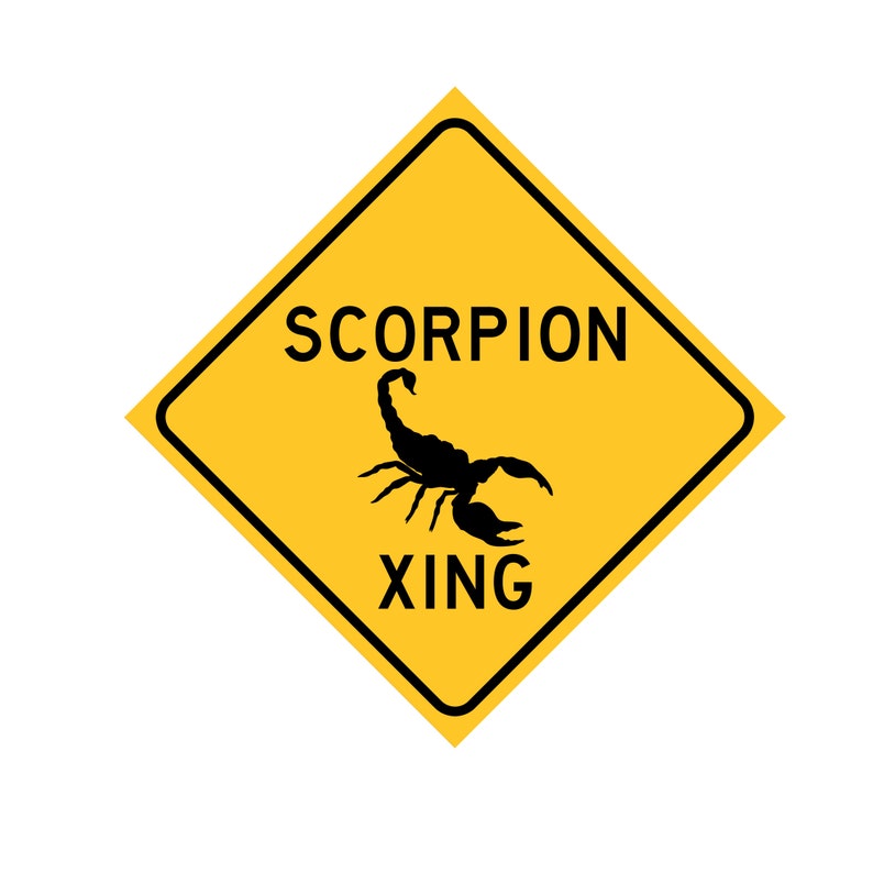 Scorpion Crossing Sign - Scorpion Caution Sign - Scorpion Keeper Gift ...