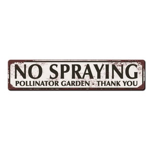 No Spraying Pollinator Garden Metal Outdoor Safe Sign - Garden Gate ...
