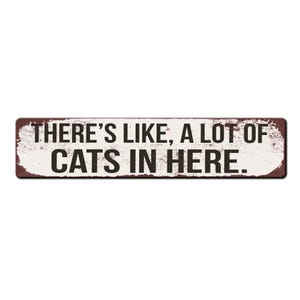 There's Like a Lot of Cats in Here Funny Cat Sign - Catio Sign - Cat ...