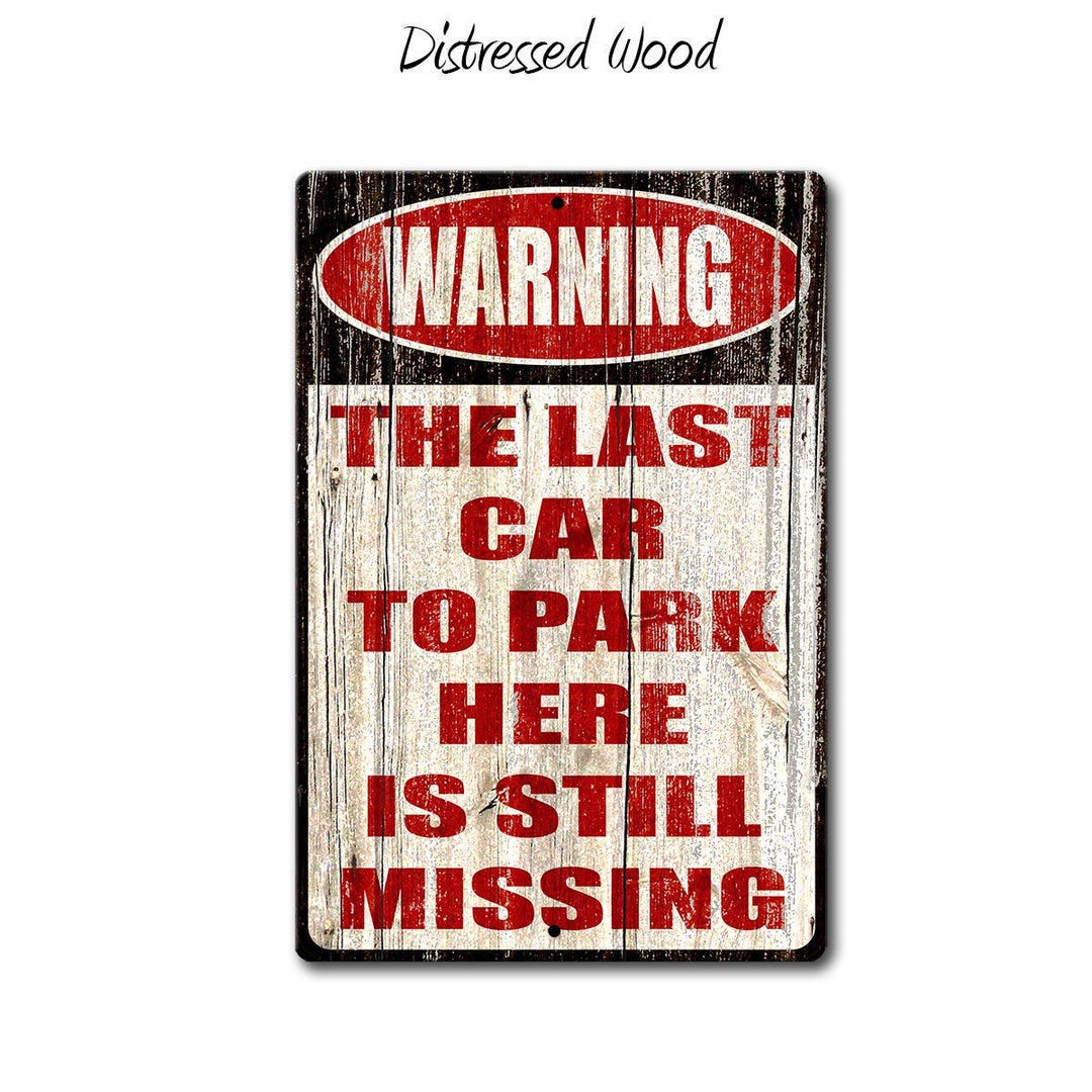 Funny Warning Aluminum Sign, Missing Car, Driveway Decor - Etsy