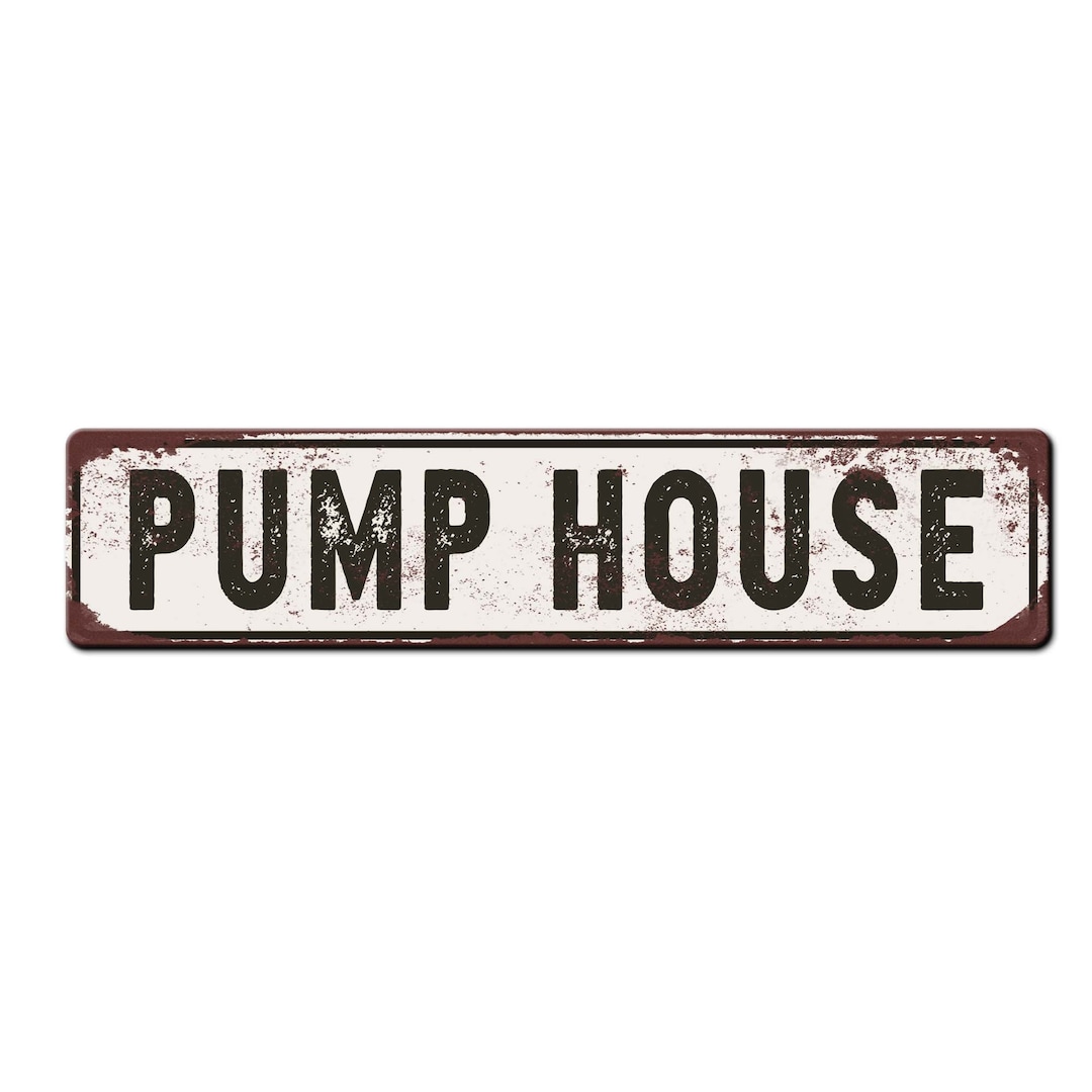 Pump House Metal Sign - Homestead Metal Sign - Wellhouse Sign - Rustic ...