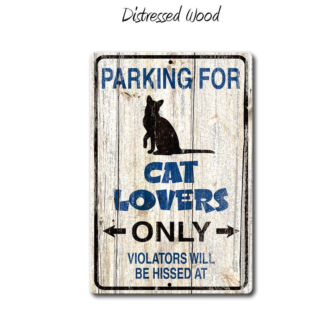 Cat Lover Sign,cat Lover Gift,parking for Cat Lover, Cat Parking Sign ...