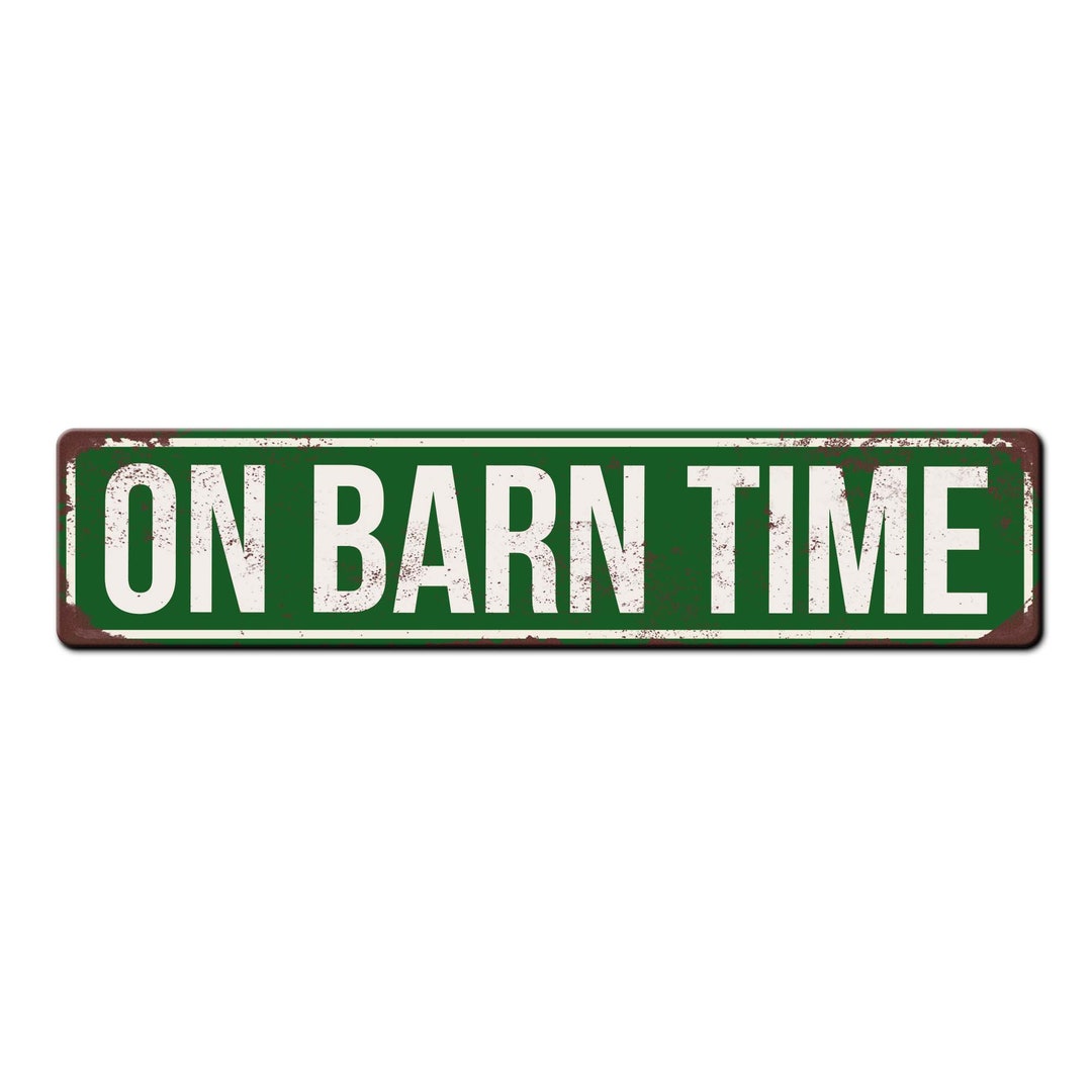 On Barn Time Rustic Style Outdoor Safe Metal Sign - Barn Décor - Equine ...