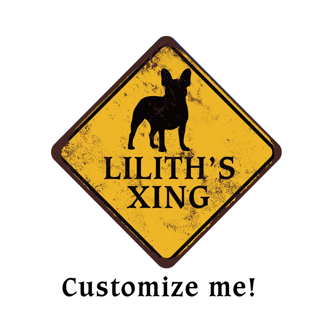French Bulldog Custom Pet Name Crossing Sign - Funny Frenchie Décor ...