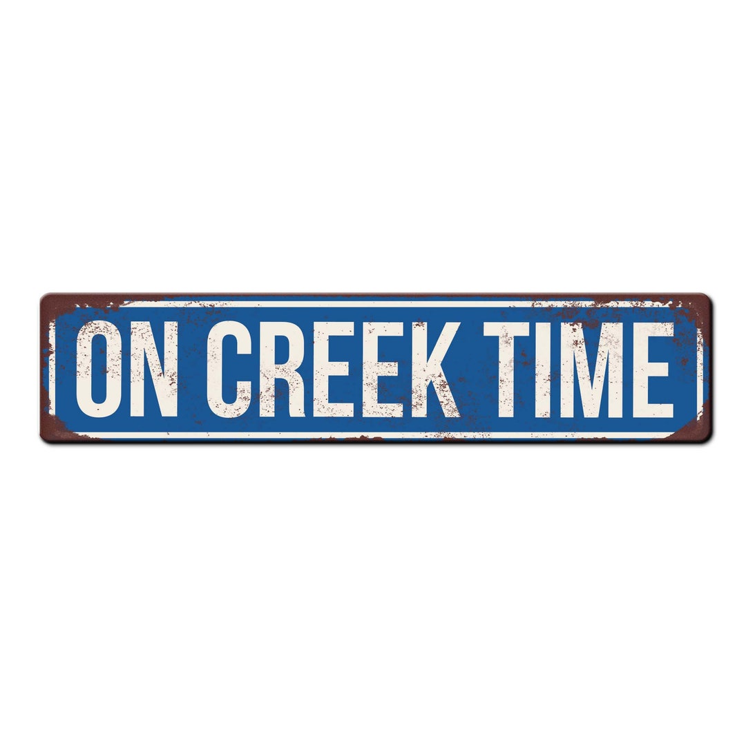 On Creek Time Metal Outdoor Safe Sign - River Boat Sign - Bridge Sign ...