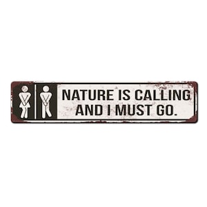 Funny Bathroom Sign - Cabin Bathroom Décor - Nature is Calling and I ...