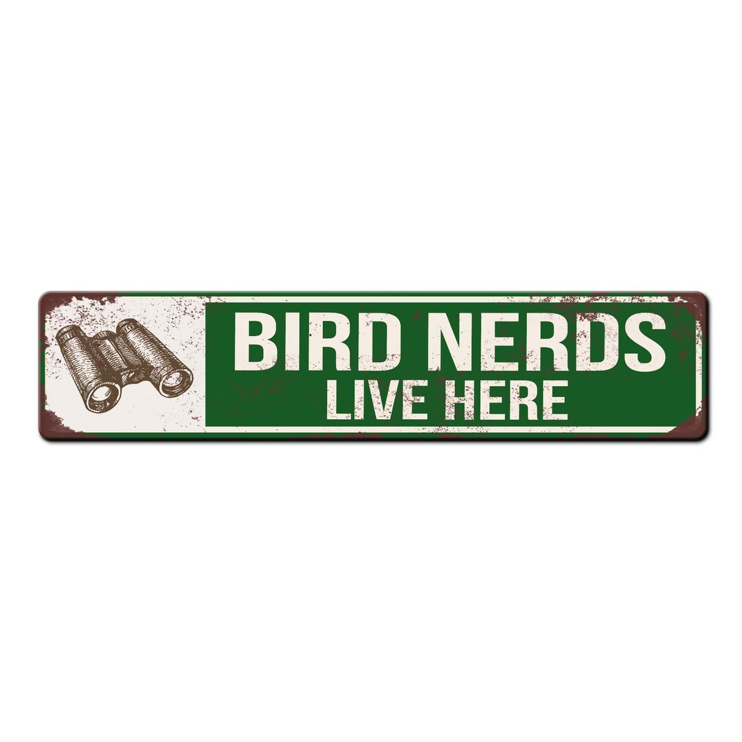 Funny Bird Watcher Metal Sign - Bird Nerds Live Here - Funny Birder ...