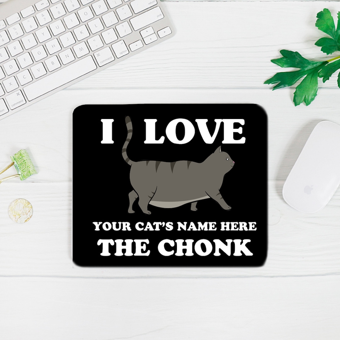 Personalized Chonk Cat Mouse Pad Cat Lover Gift Computer Desk ...