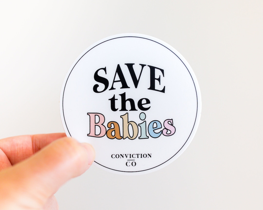 SAVE THE BABIES Pro-life Sticker | Christian Gift | Laptop Decals ...